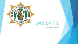 JAVA UNIT 2 | PPTX