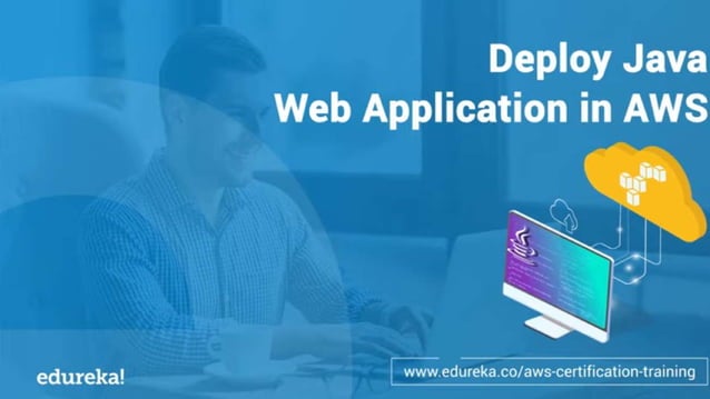 How to Deploy Java Web App in AWS| Edureka | PPT
