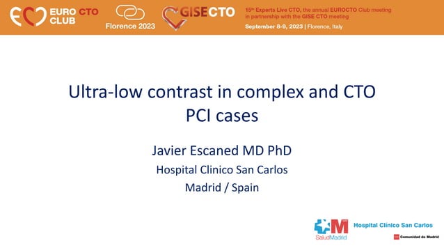 Javier Escaned: 3 Low contrast complex and CTO PCI | PDF