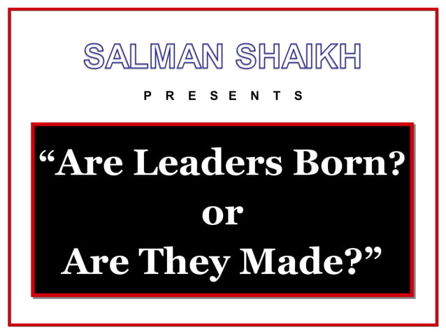 27 leaders born or made | PPT
