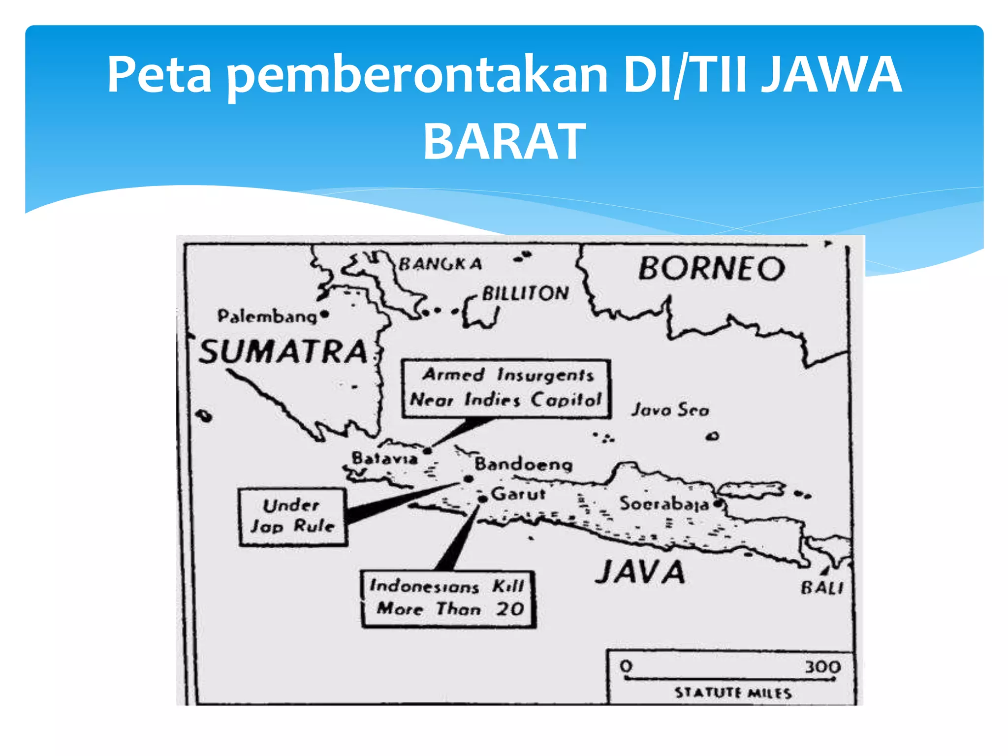 Pemberontakan Darul Islam/Tentara Islam Indonesia (DI/TII) jawa barat ...