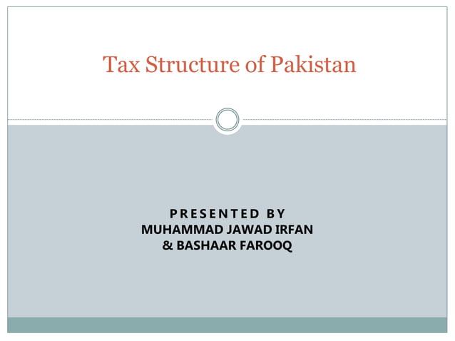 Taxation system in pakistan | PPTX
