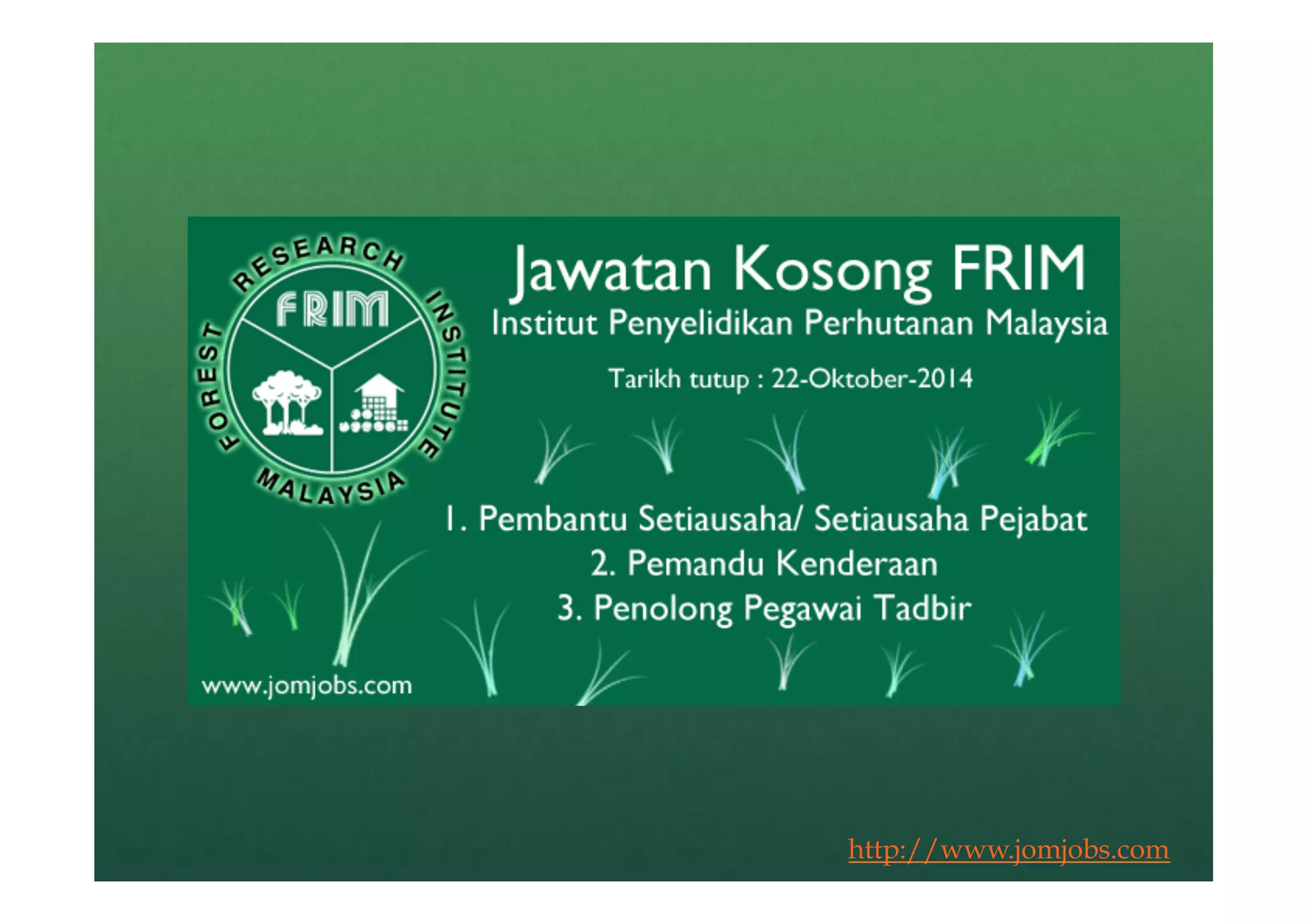 Jawatan Kosong Institut Penyelidikan Perhutanan Malaysia (FRIM) | PDF