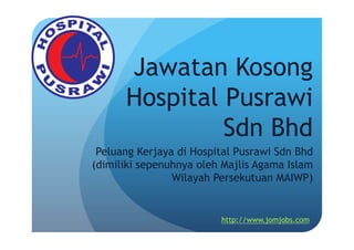 Jawatan Kosong Hospital Pusrawi Sdn Bhd Kuala Lumpur | PDF