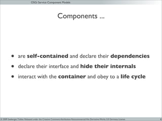 JAX 09 - OSGi Service Components Models | PPT