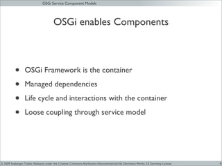 JAX 09 - OSGi Service Components Models | PPT