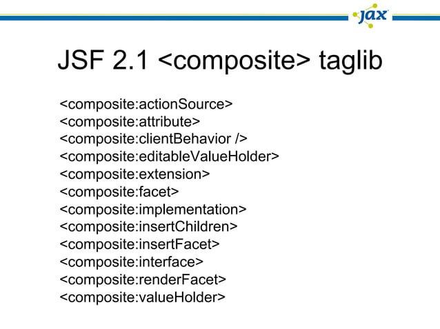 JSF2 Composite Components - Ian Hlavats | PPT