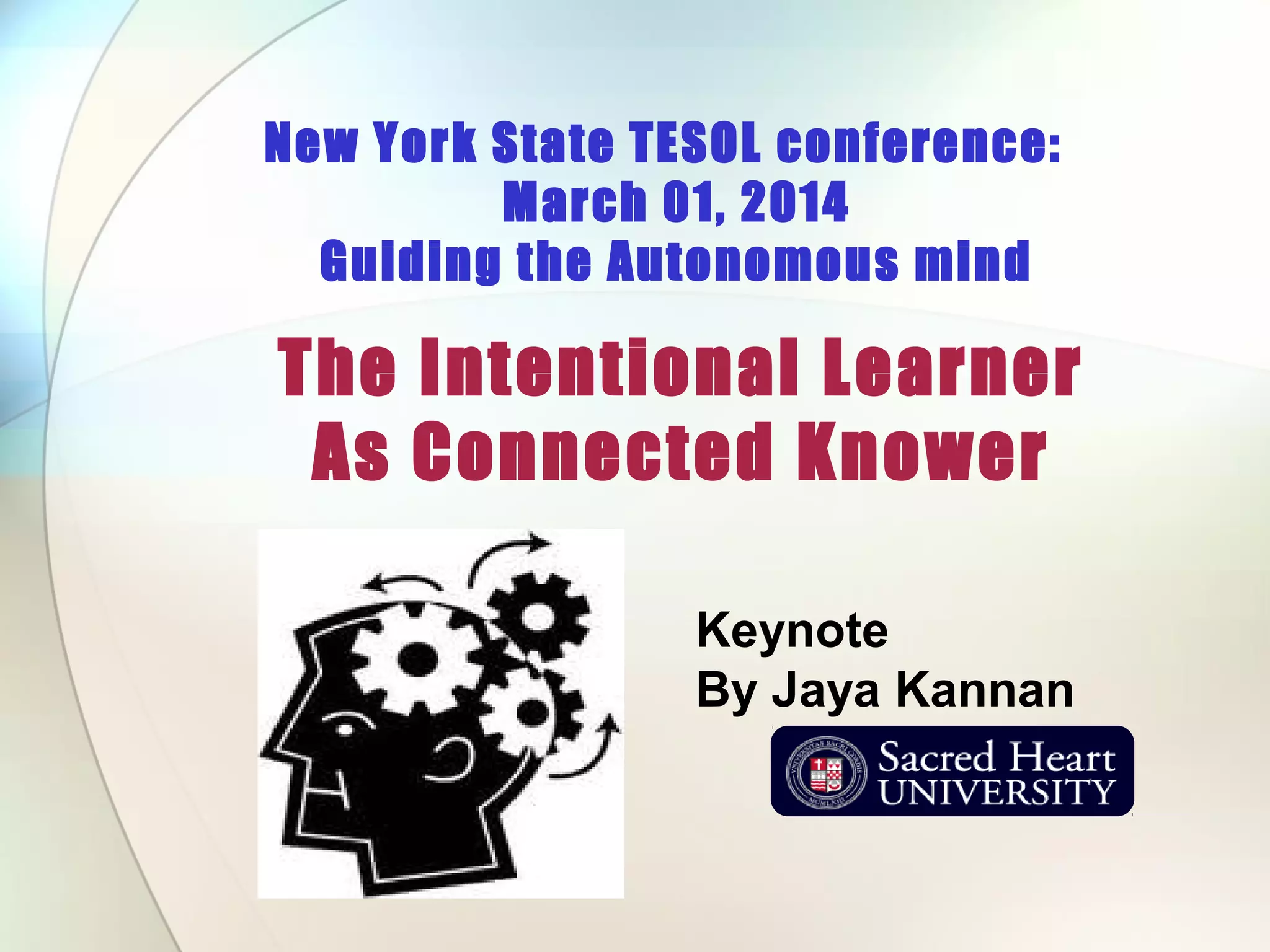 The intentional learner as a connected knower - by Jaya Kannan | PPT ...