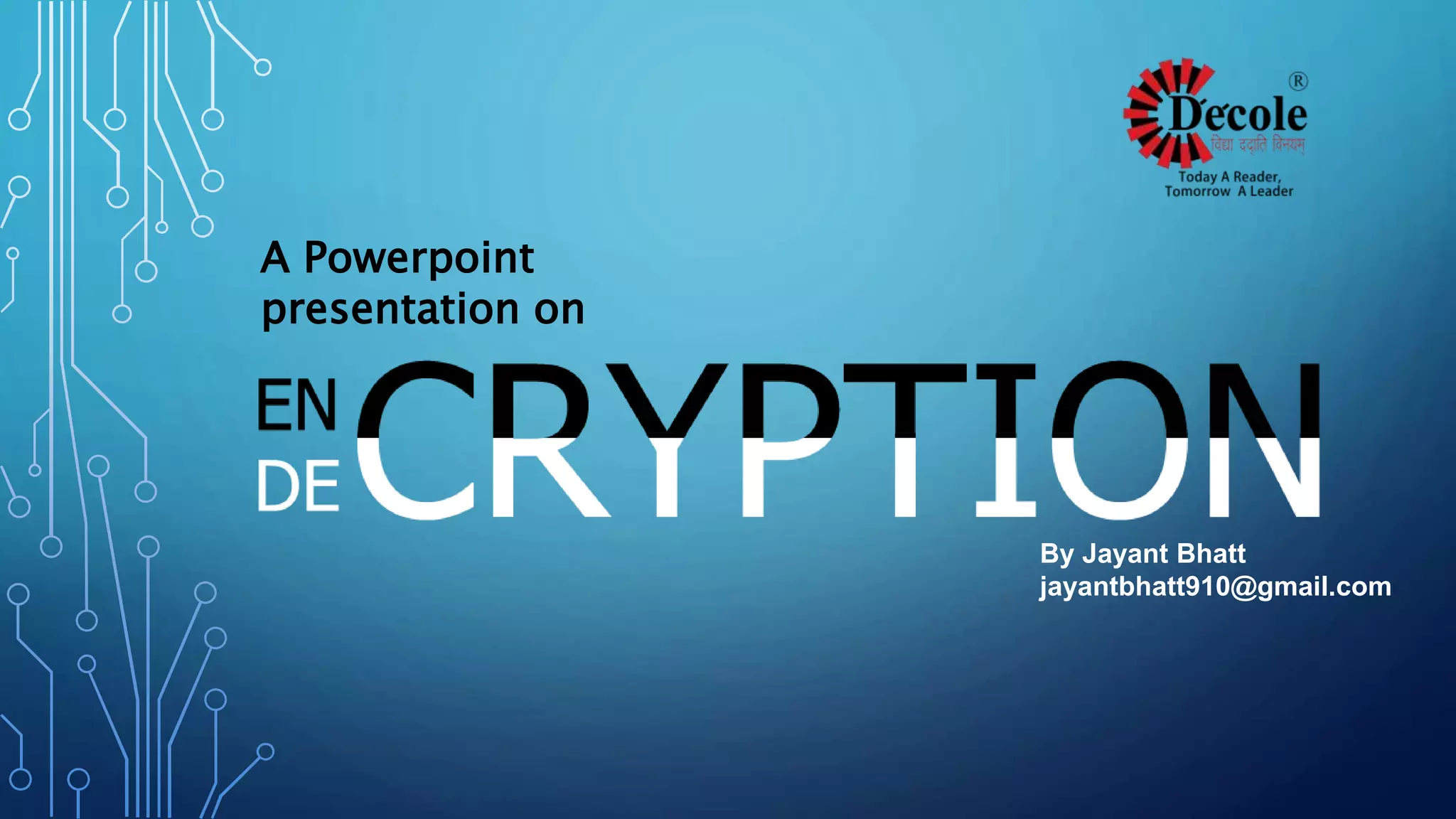 Encryption & Decryption | PPT Encryption & Decryption | PPT