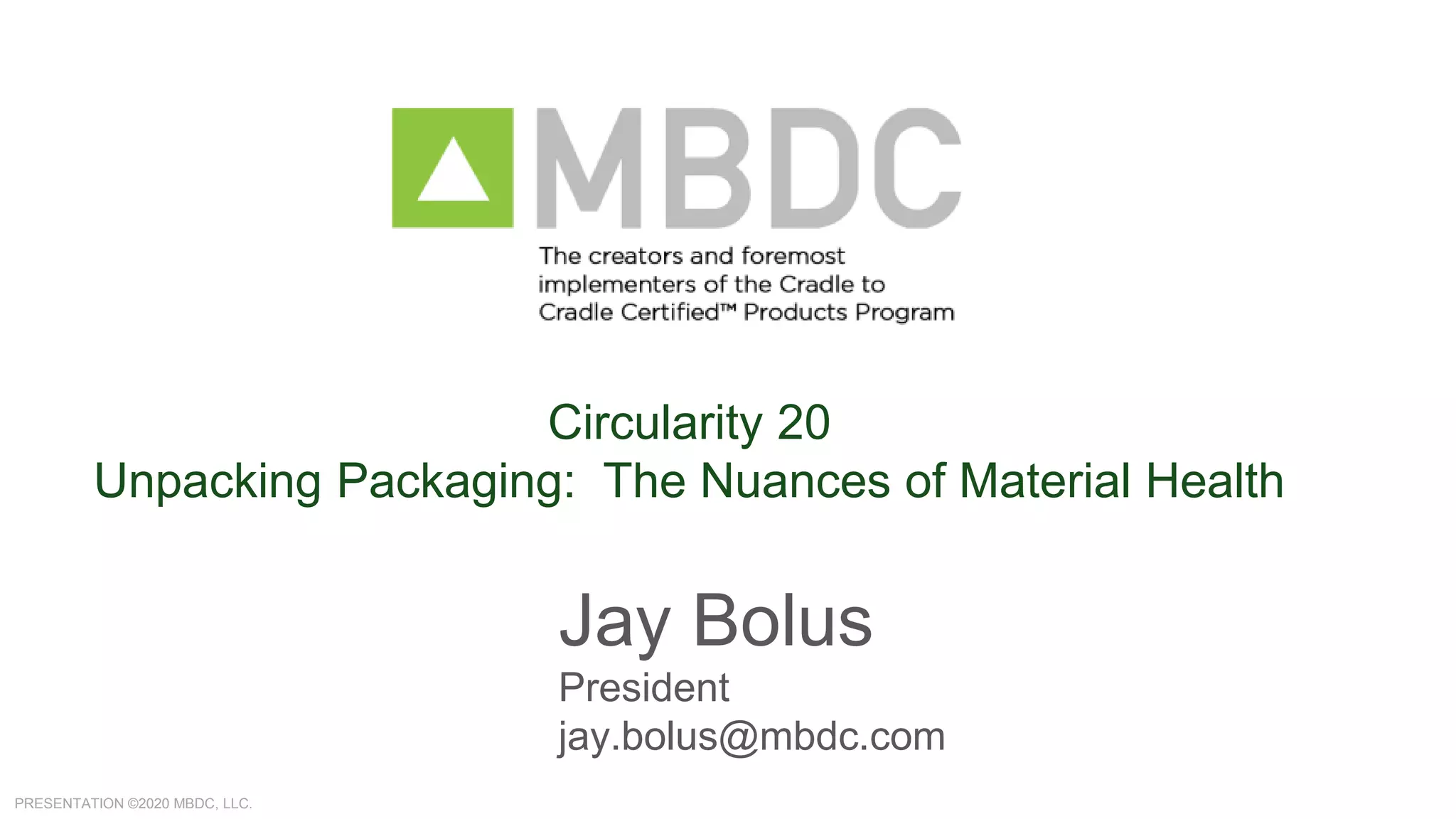 Circularity 20 Breakout: Unpacking Packaging: The Nuances of Material Health – Jay Bolus' Slides ...
