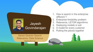 Improving Enterprise Findability: Presented by Jayesh Govindarajan, Salesforce | PPT