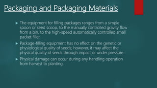 Seed storage and packaging | PPTX | Agriculture | Industries