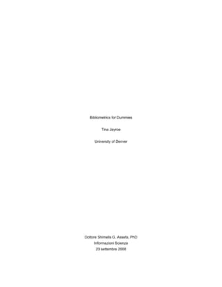 Jayroe Bibliometrics for Dummies 2008 | PDF