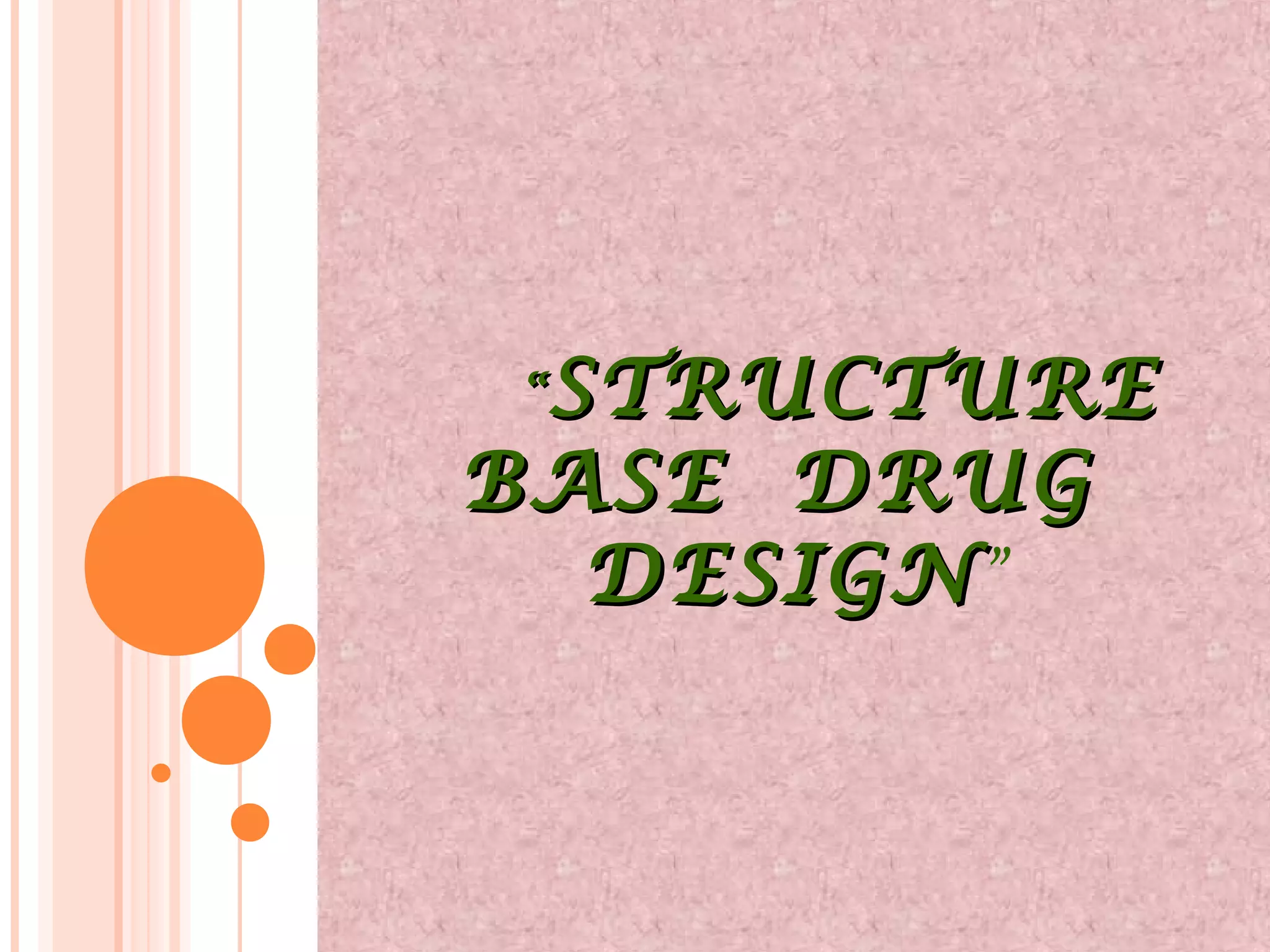 Structure base drug design | PPT