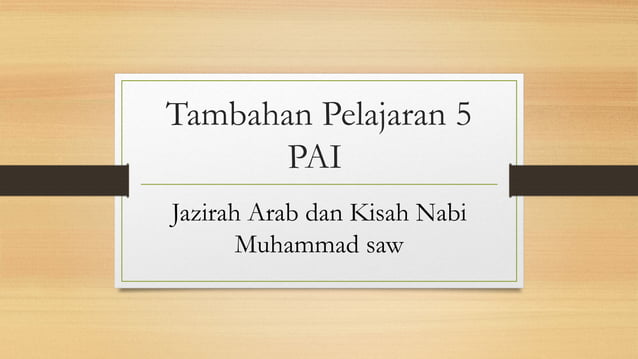 Jazirah Arab dan Kisah Nabi Muhammad saw.pptx