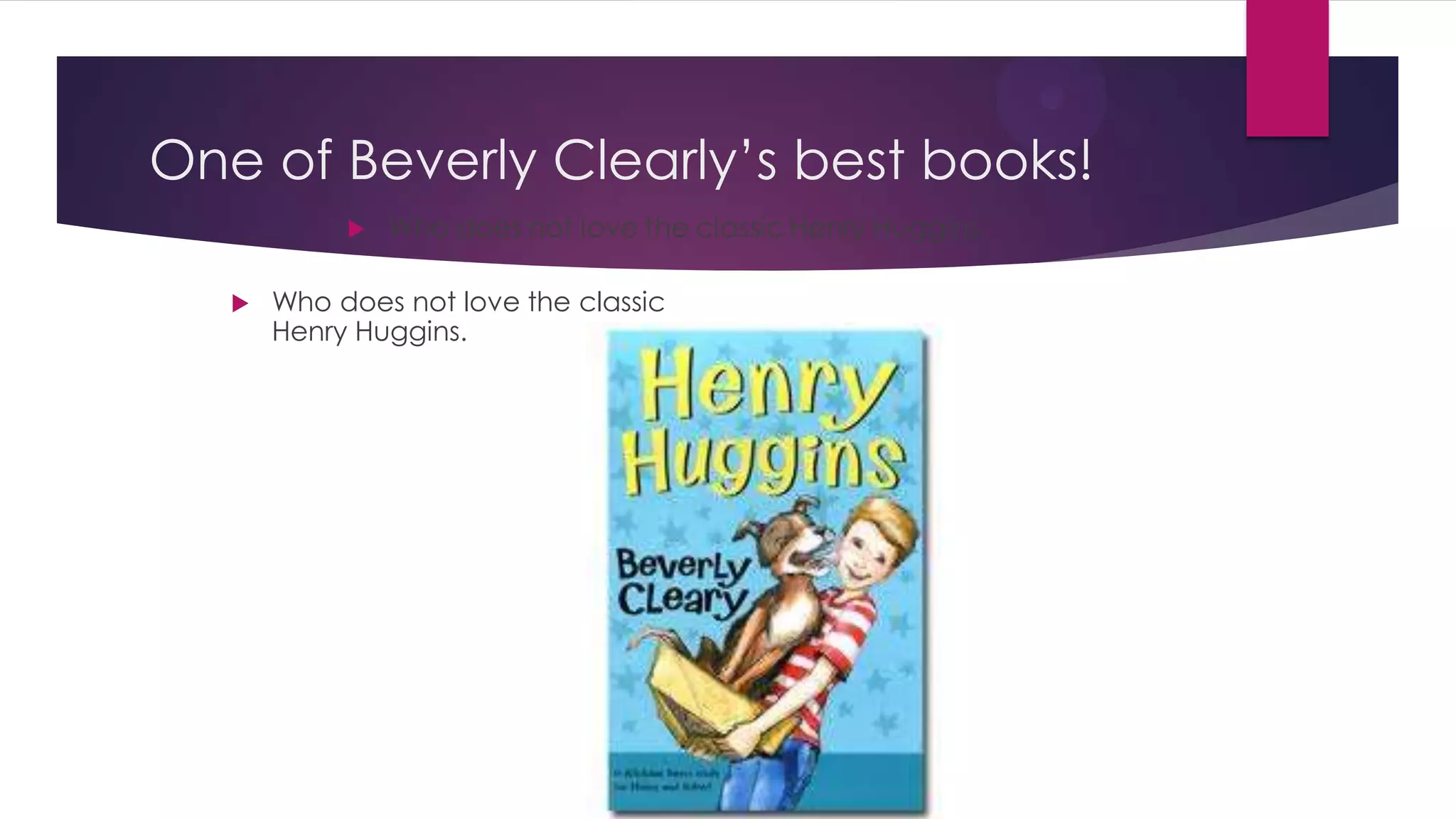 Jazmyn's Henry Huggins Presentation | PPTX