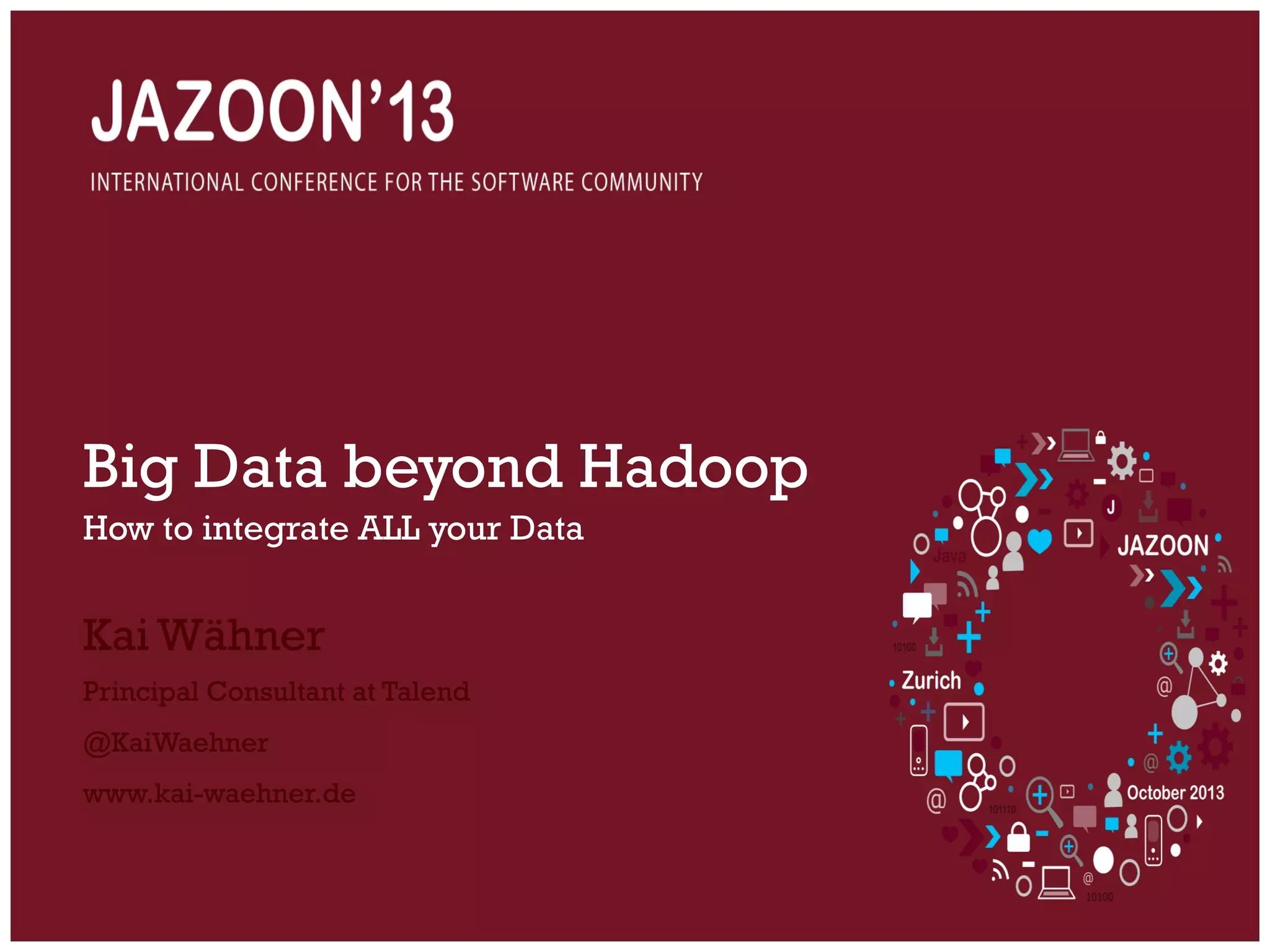 JAZOON'13 - Kai Waehner - Hadoop Integration | PDF | Cloud Computing | Internet