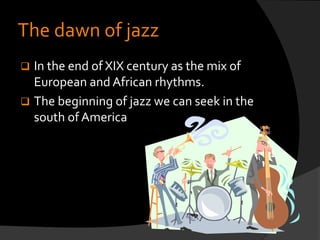 Jazz in 20th century | PPTX