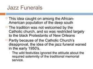 A Celebration for the Living: Jazz funerals of New Orleans | PPT