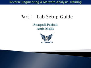 Reversing malware analysis training part1 lab setup guide | PPTX