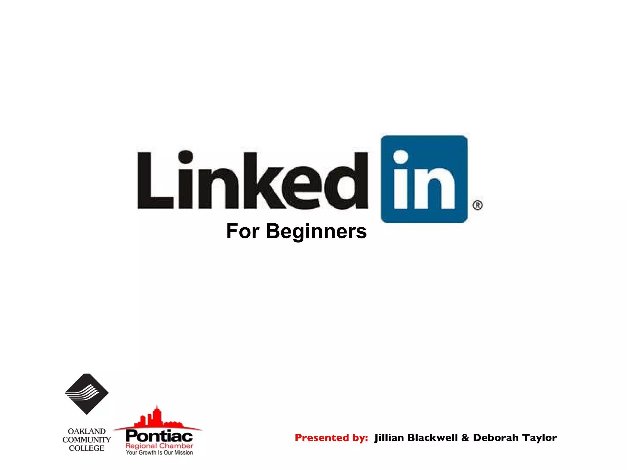 LinkedIn for Beginners | PPT | Social Networking | Internet