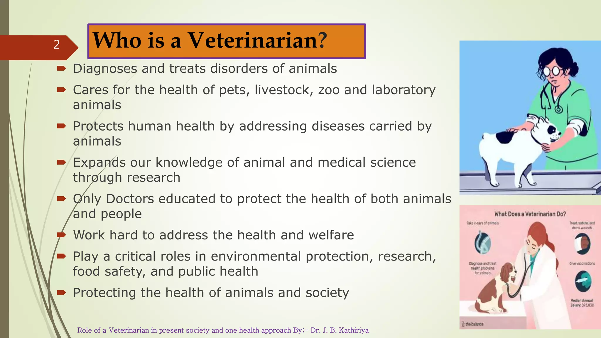 Role of a Veterinarian in present society and one health approach | PPTX