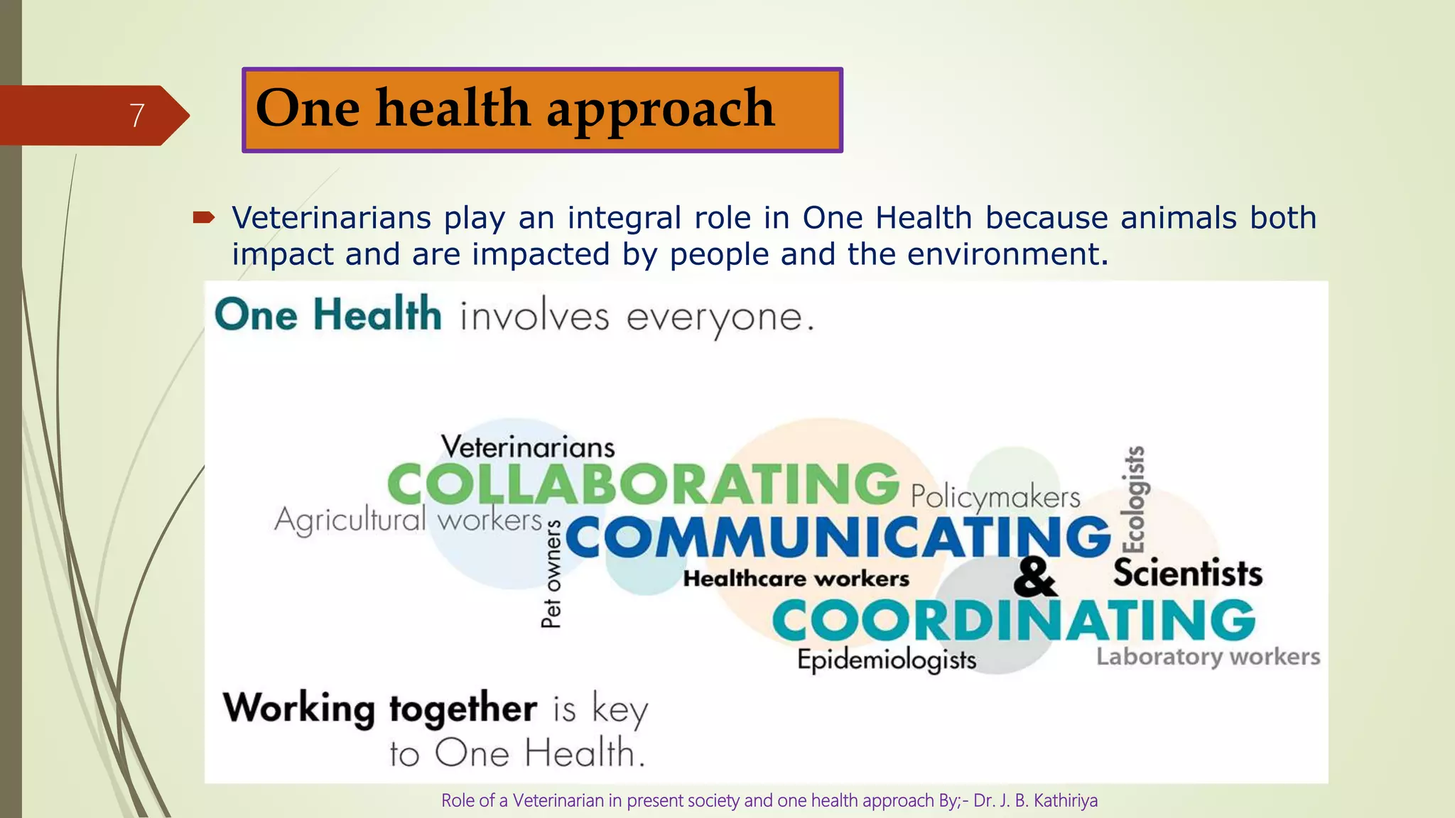 Role of a Veterinarian in present society and one health approach | PPTX