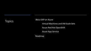 Powering Java on Azure with JBoss EAP | PPT