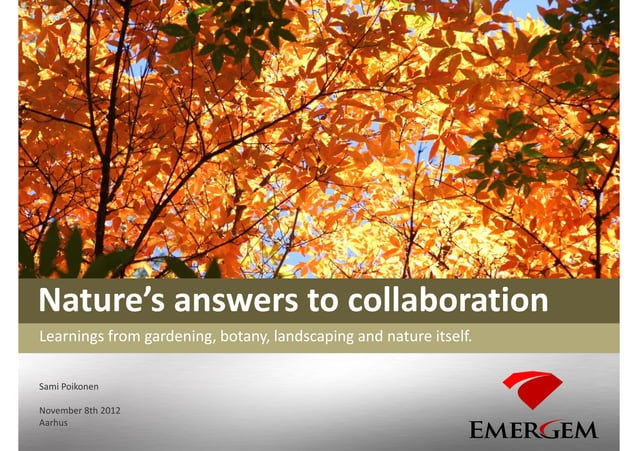 Nature’s answers to collaboration - Learnings from gardening, botany ...
