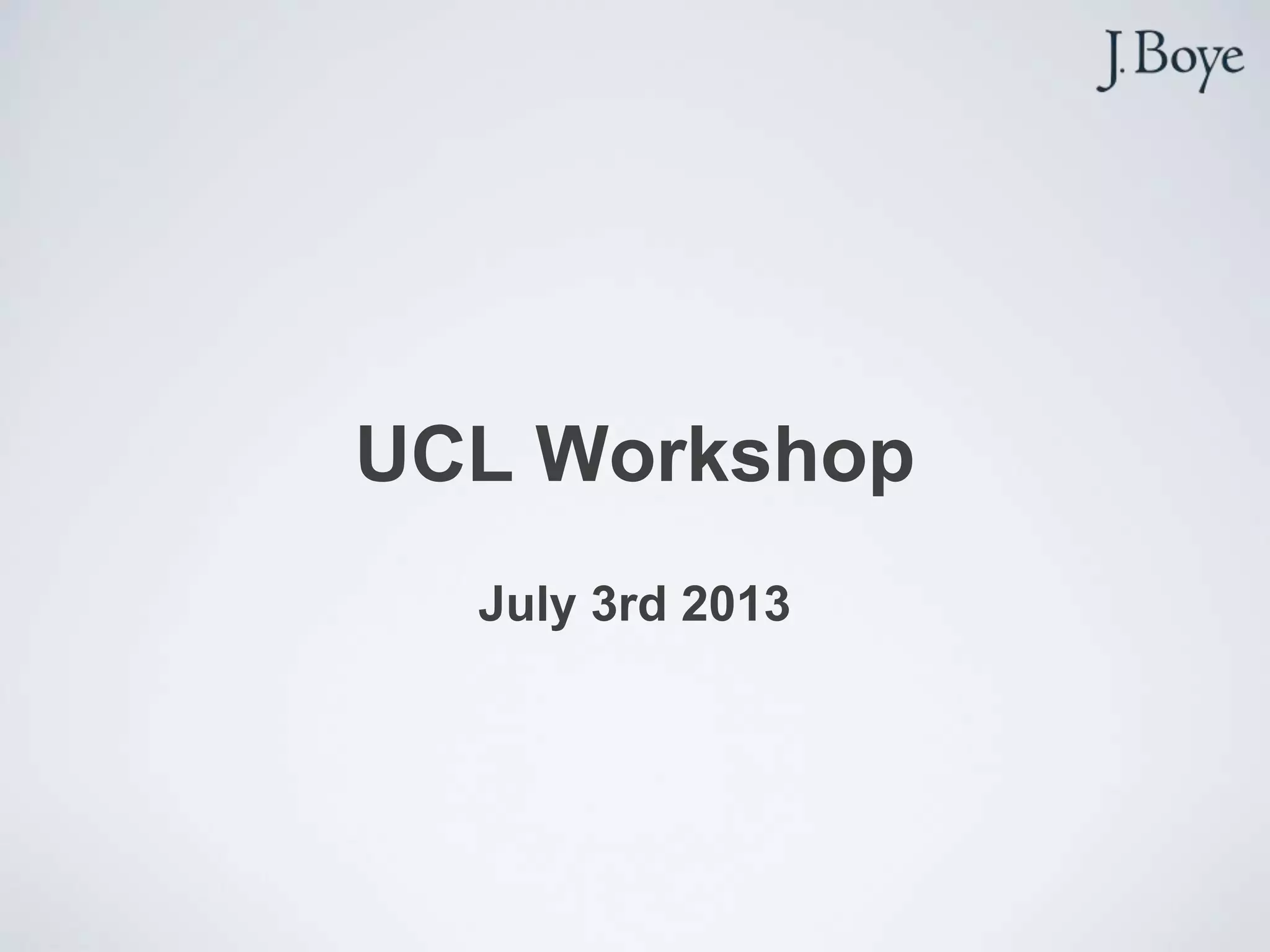 UCL / JBoye CMS workshop | PPT