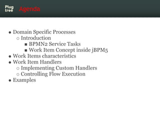 jBPM5 Community Training Module #5: Domain Specific Processes | PPT