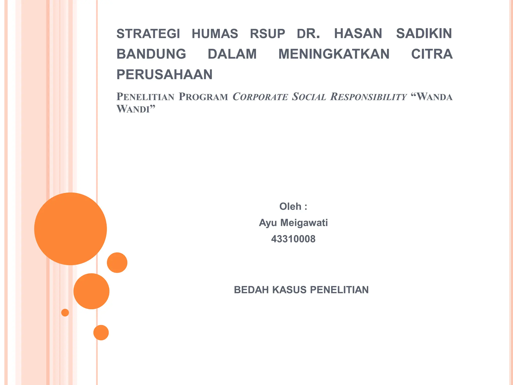 Bedah kasus Penelitian Strategi Humas Dr. Hasan Sadikin Bandung | PPT