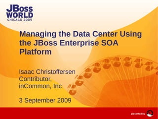 Managing the Data Center with JBoss SOA-P | PDF