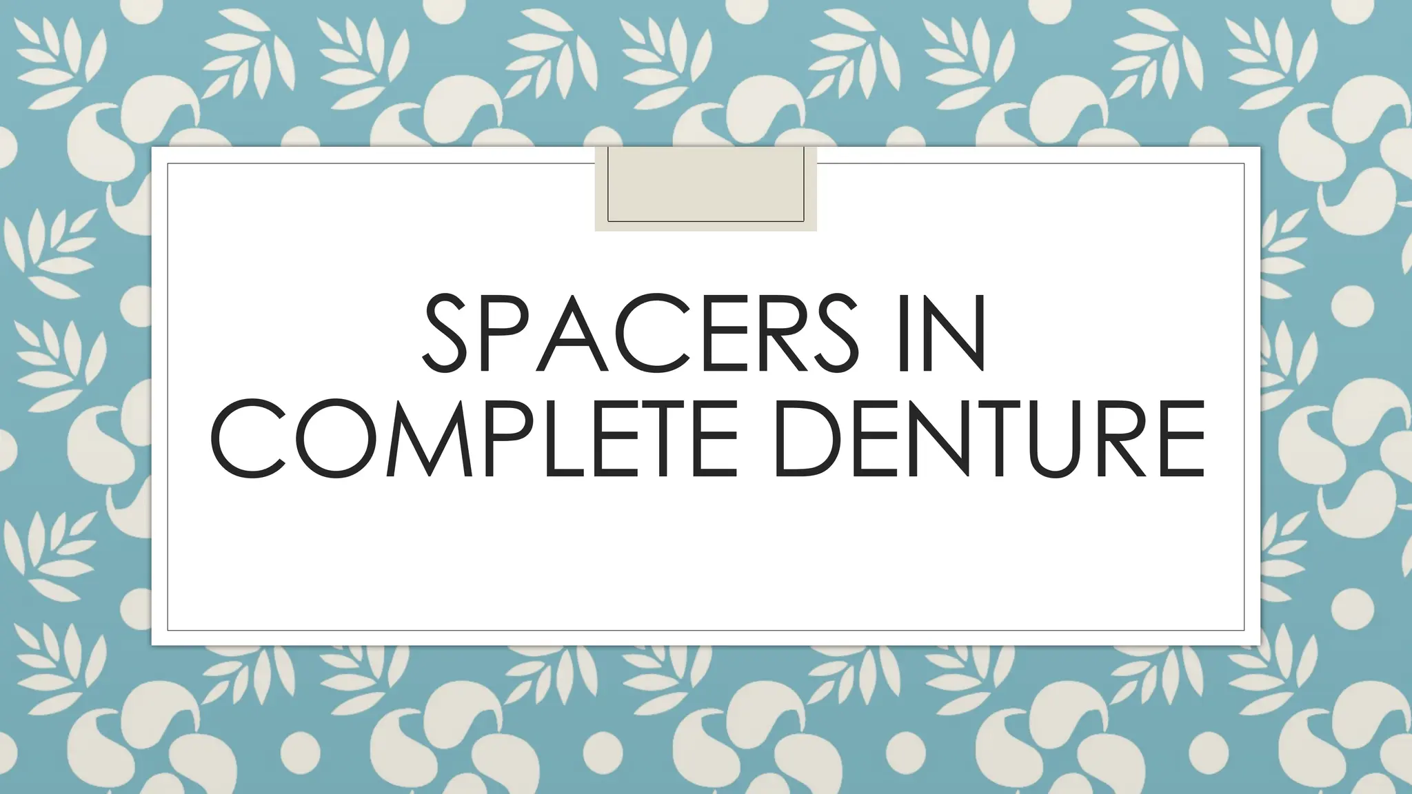 different spacers used in complete denture impressions | PPTX