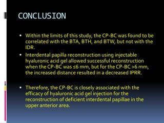 To evaluate the clinical efficacy of enhancing deficient interdental ...