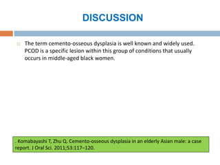 Jc 1 cbct findings of periapical cemento-osseous dysplasia | PPTX