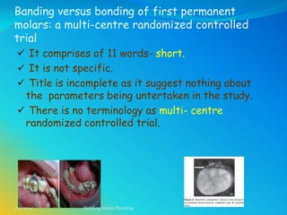 Banding versus bonding of molar bands in fixed Orthodontic treatment ...