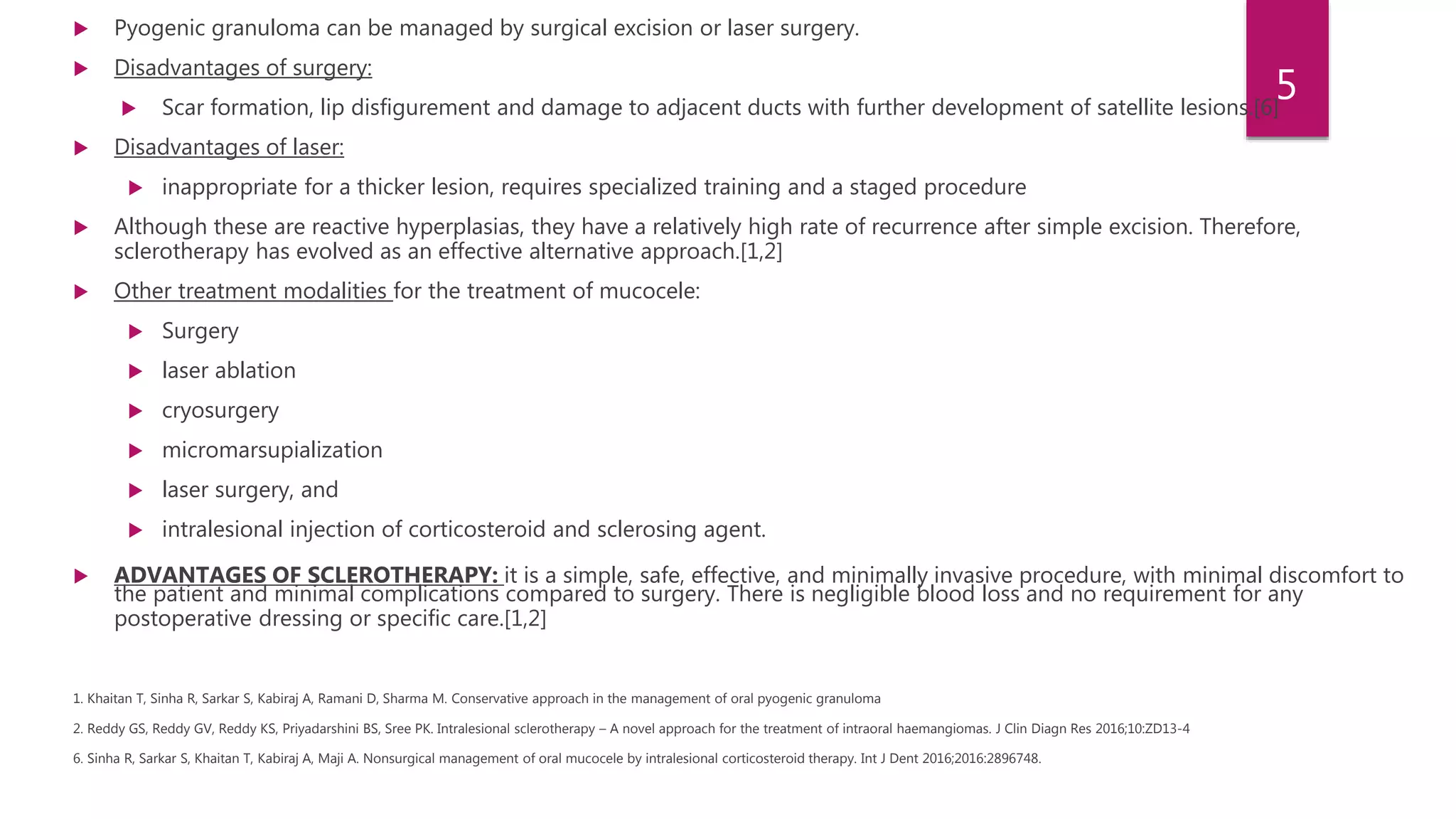 Jc sclerotherapy in pyogenic granuloma and mucocele | PPTX