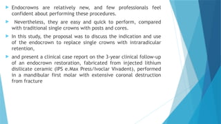 ENDOCROWN A NEW MODALITY FOR RESTORATION OF ENDO TREATED TEETH | PPTX