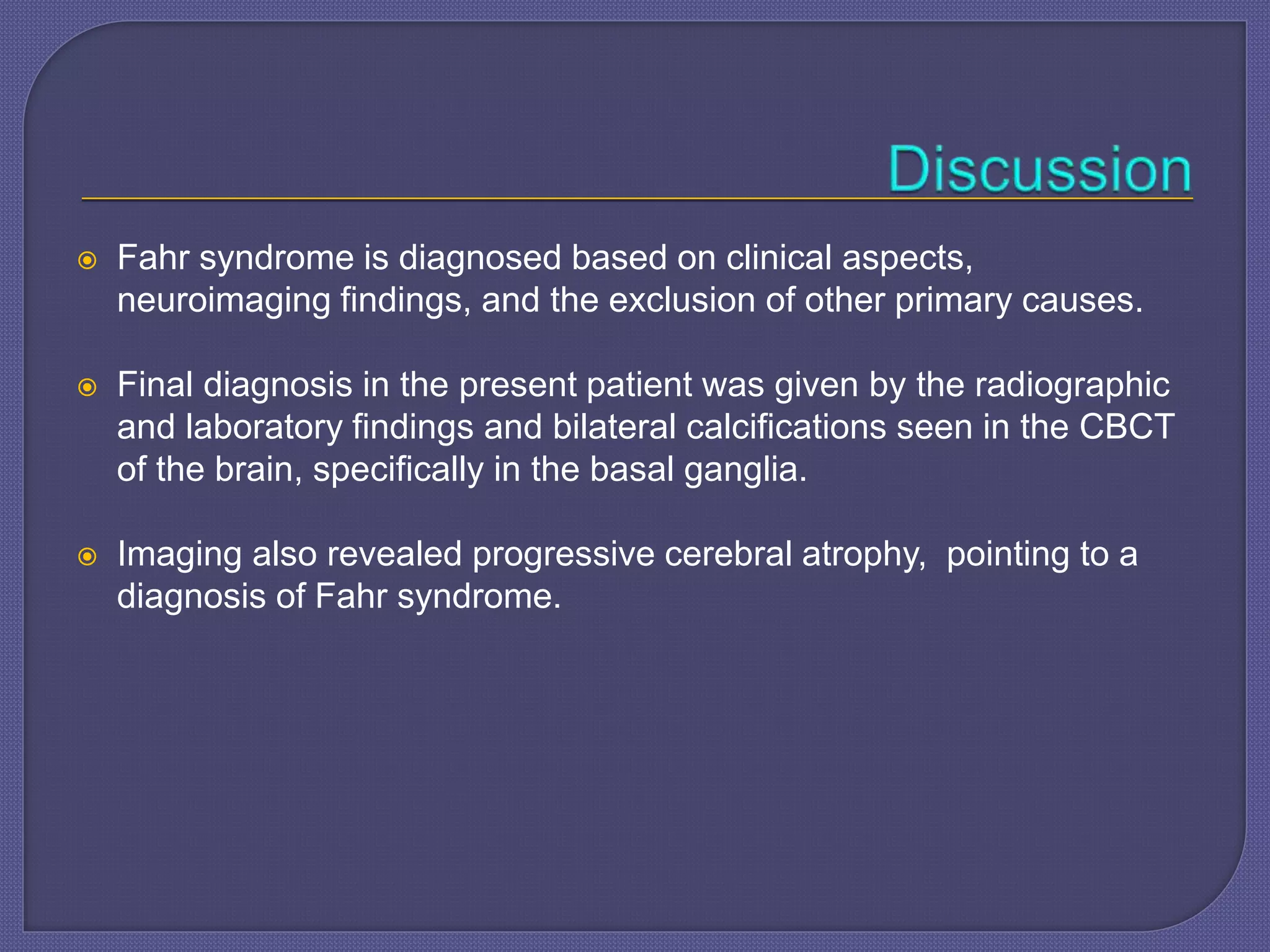 Fahr Syndrome- A Rare Case Report | PPTX
