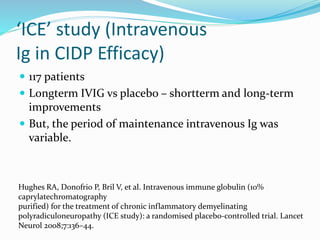 IVIG IN CIDP 17 | PPTX | Brain and Nervous System Disorders | Diseases and Conditions