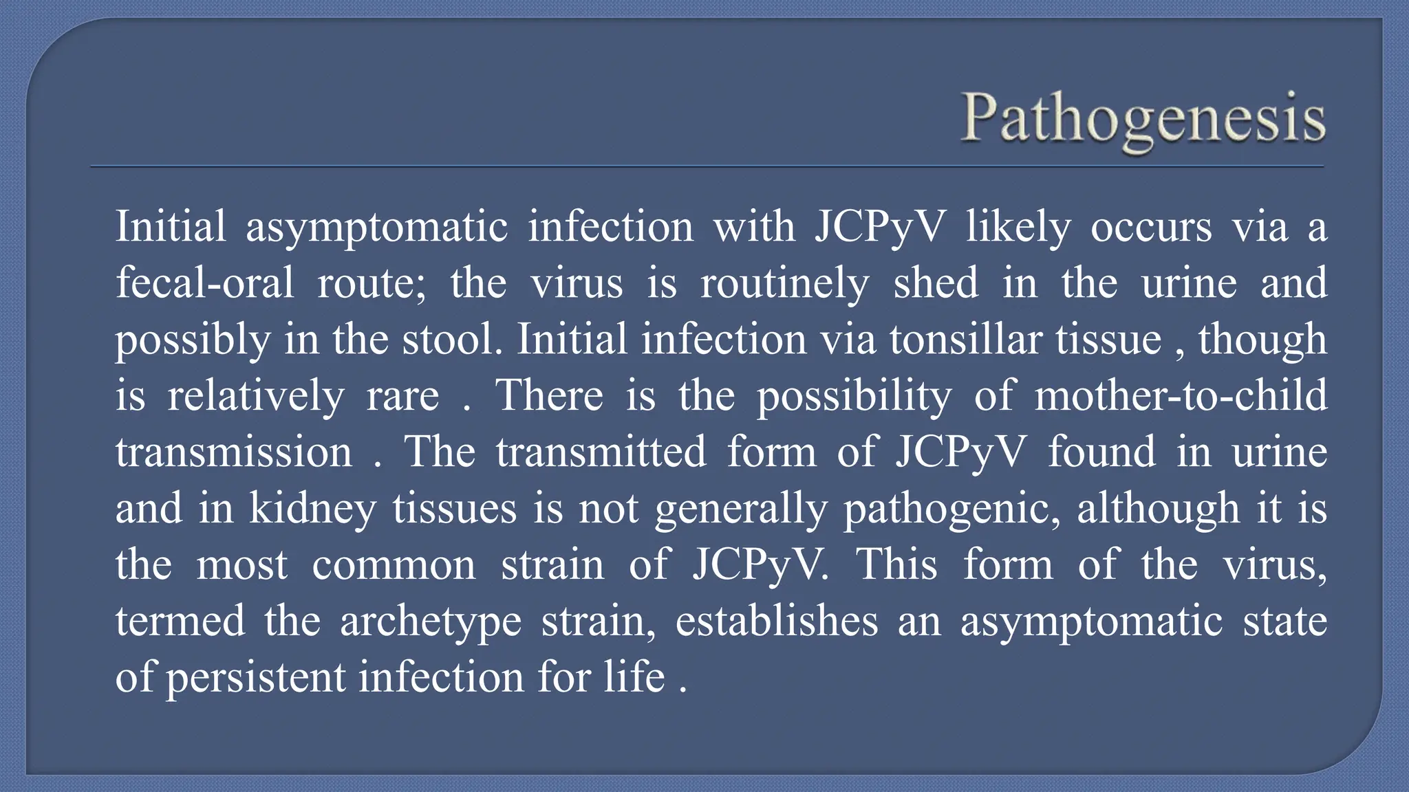 POLYOMAVIRIDEA JC VIRUS - Structure and disease( pathogenesis ...
