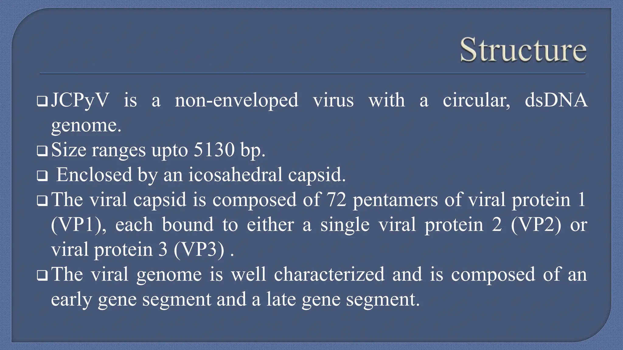 POLYOMAVIRIDEA JC VIRUS - Structure and disease( pathogenesis ...