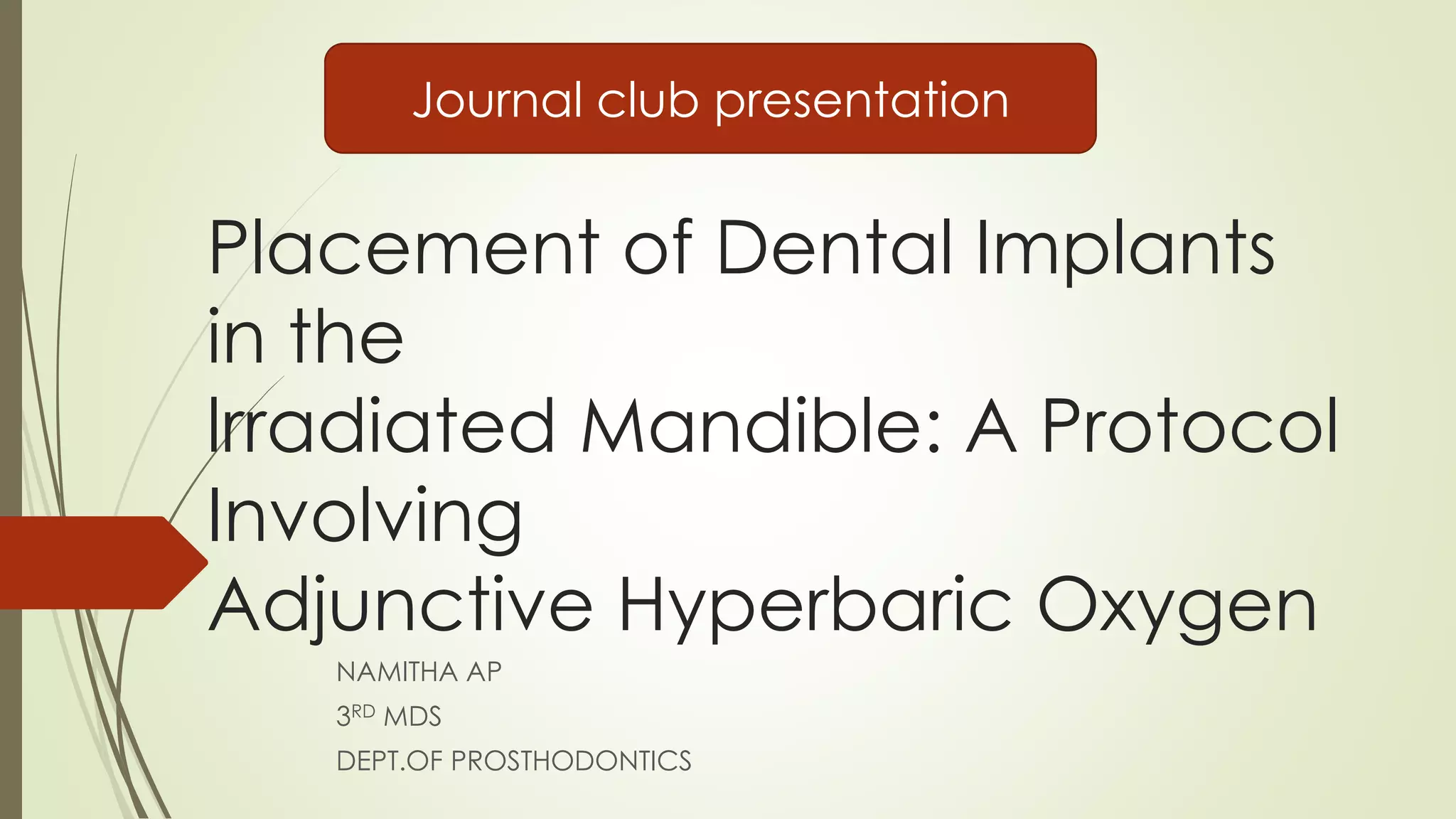 JOURNAL CLUB PRESENTATION IN PROSTHODONTICS on HYPERBARIC OXYGEN ...