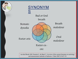Halitosis - Dr Sanjana Ravindra | PPTX
