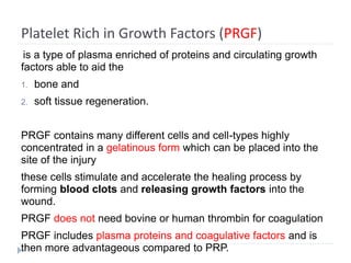 Introduction to Platelet Rich Fibrin (PRF) and its uses in Dentistry | PPTX