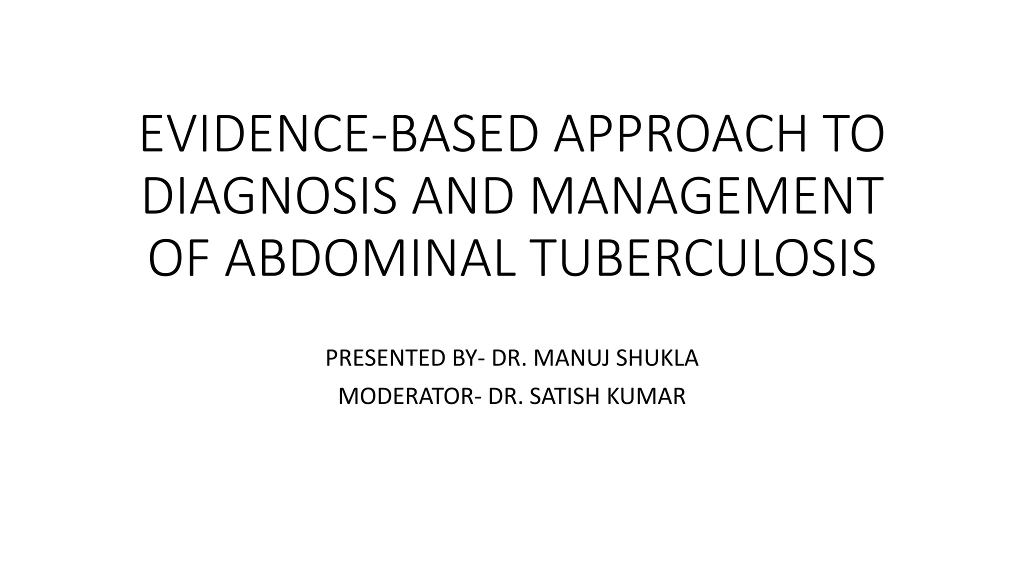 Abdominal Tuberculosis Diagnosis and Management | PPTX