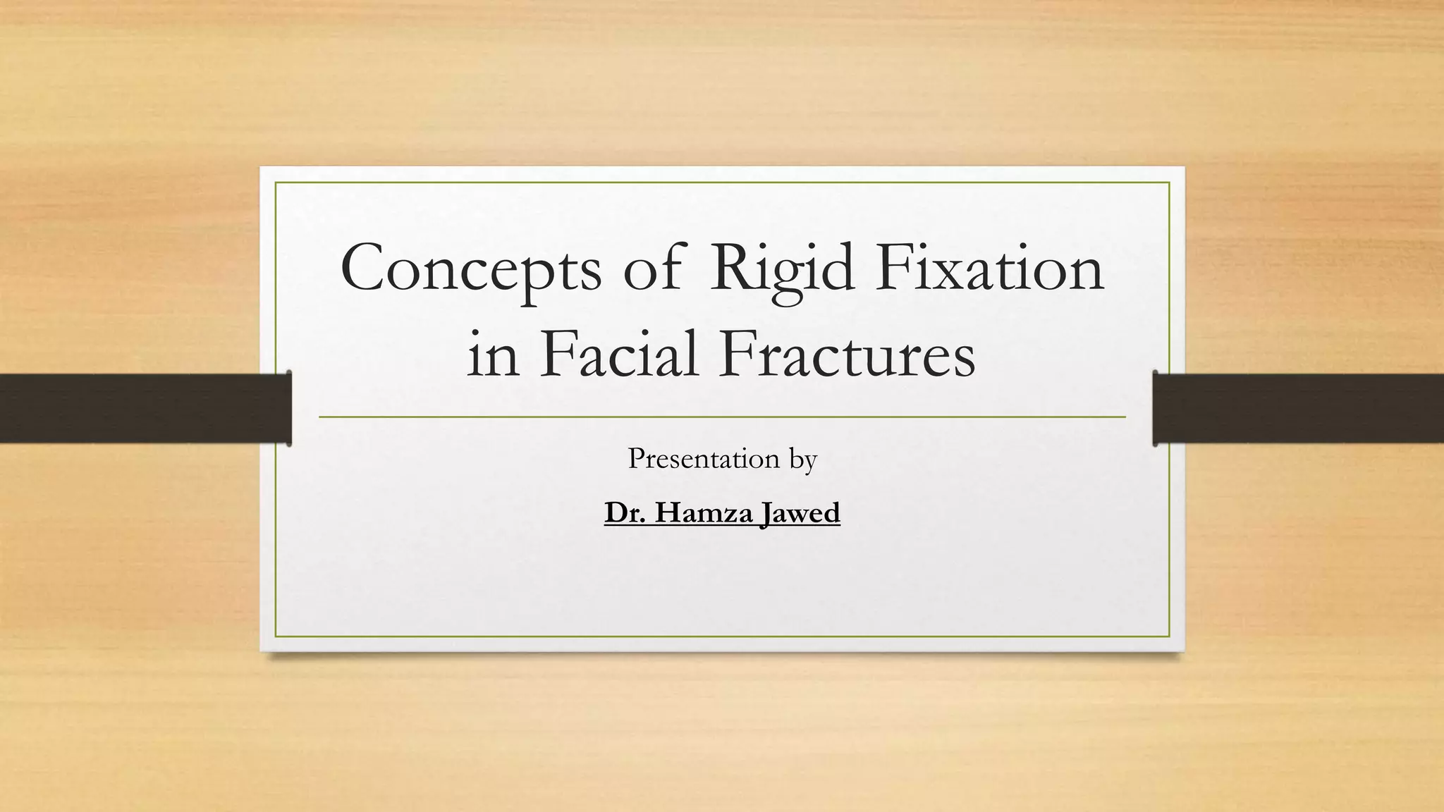 Concepts of Rigid Fixation in Facial Fractures | PPT