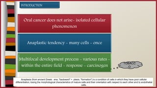oral field cancerization - Dr Sanjana Ravindra | PPTX