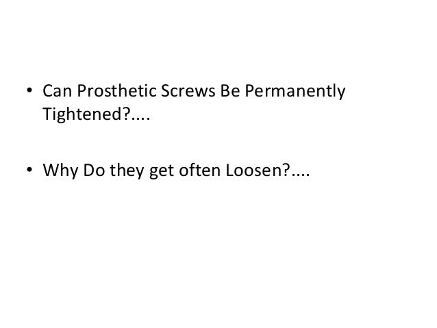 Management Of Abutment Screw Loosening A Review And A Case Report J